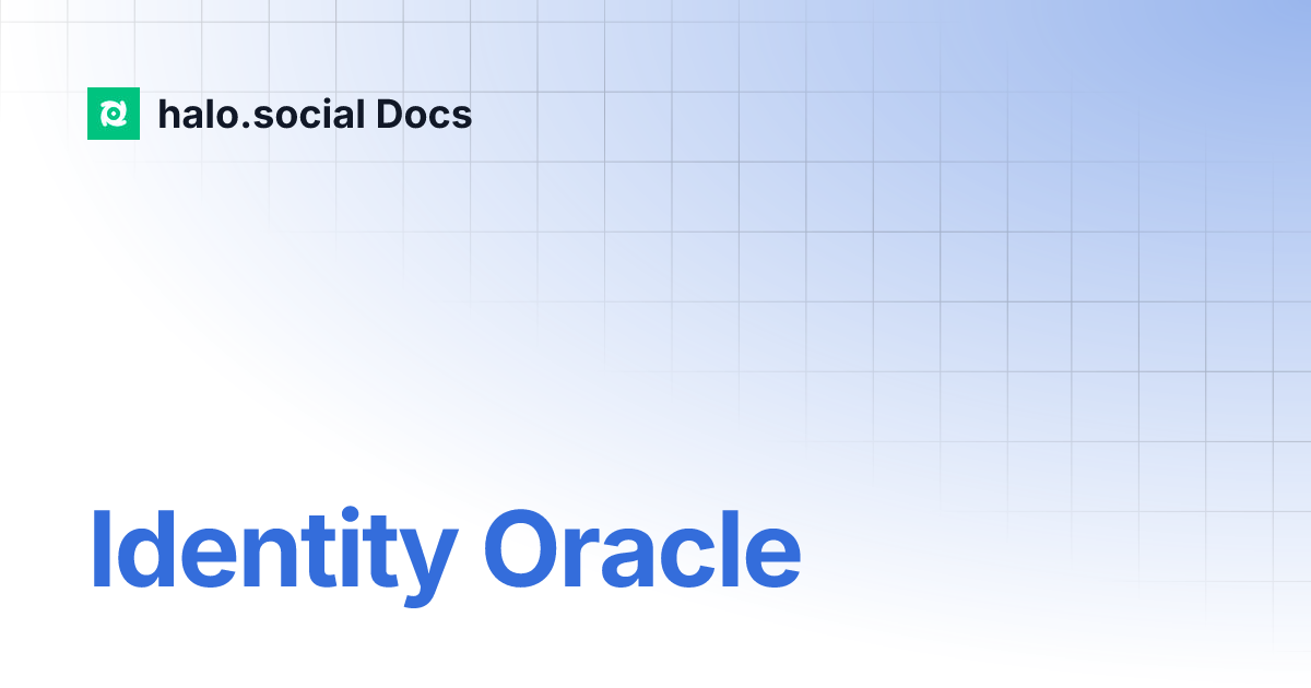 Identity Oracle | halo.social Docs