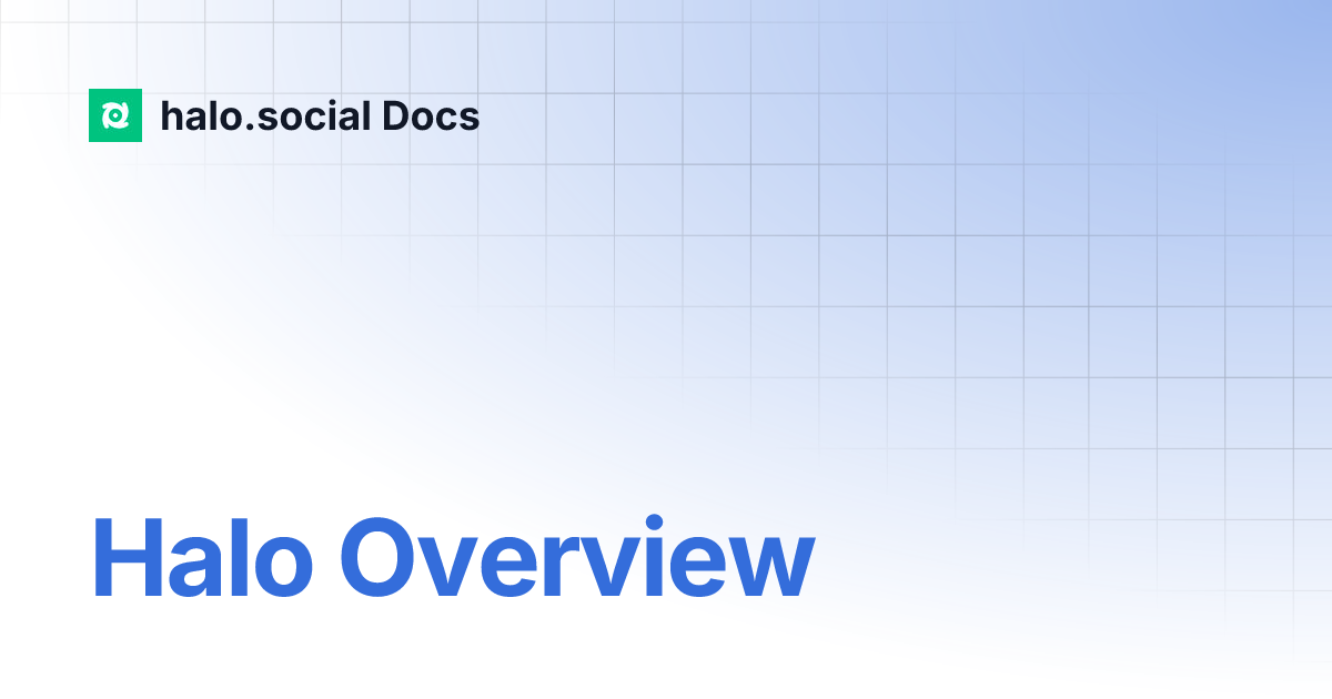 Halo Overview | halo.social Docs